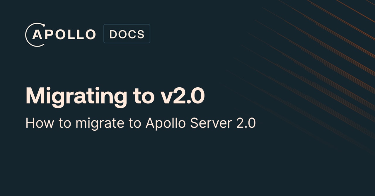 Migrating to v2.0 - Apollo GraphQL Docs